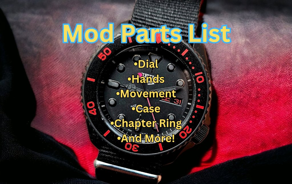 Watch Mod Parts List - WATCH-MODZ